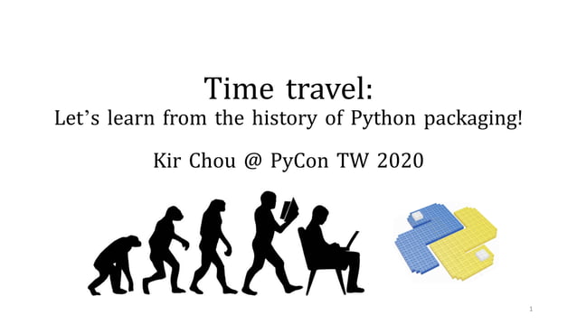 Time travel: Let’s learn from the history of Python packaging! | PPT