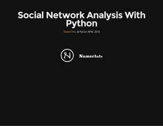PyCon APAC 2014 - Social Network Analysis Using Python (David Chiu) | PPT