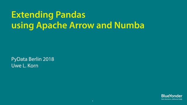 Extending Pandas using Apache Arrow and Numba | PPT