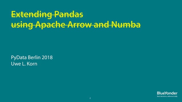 Extending Pandas using Apache Arrow and Numba | PPT