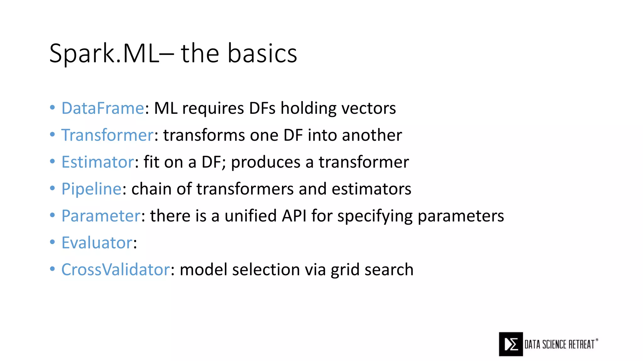 A full Machine learning pipeline in Scikit-learn vs in scala-Spark: pros and cons | PPT