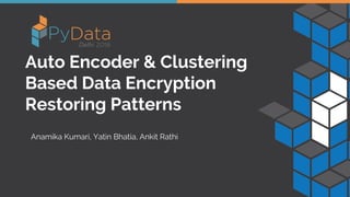 Auto Encoder & Clustering Based Data Anonymization | PDF