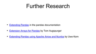 Extending Pandas with Custom Types - Will Ayd | PPTX | Programming Languages | Computing
