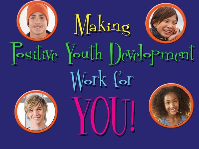 Positive Youth Development | PPT | Parenting Teens | Parenting