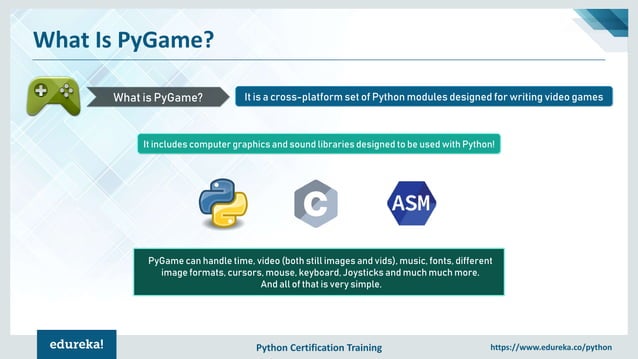 PyGame Tutorial | PyGame Python Tutorial For Beginners | Python Certification Training | Edureka ...