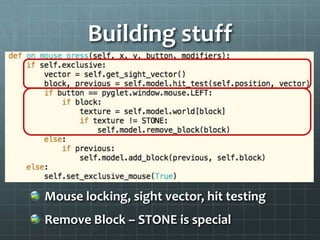 Minecraft in 500 lines with Pyglet - PyCon UK | PPTX