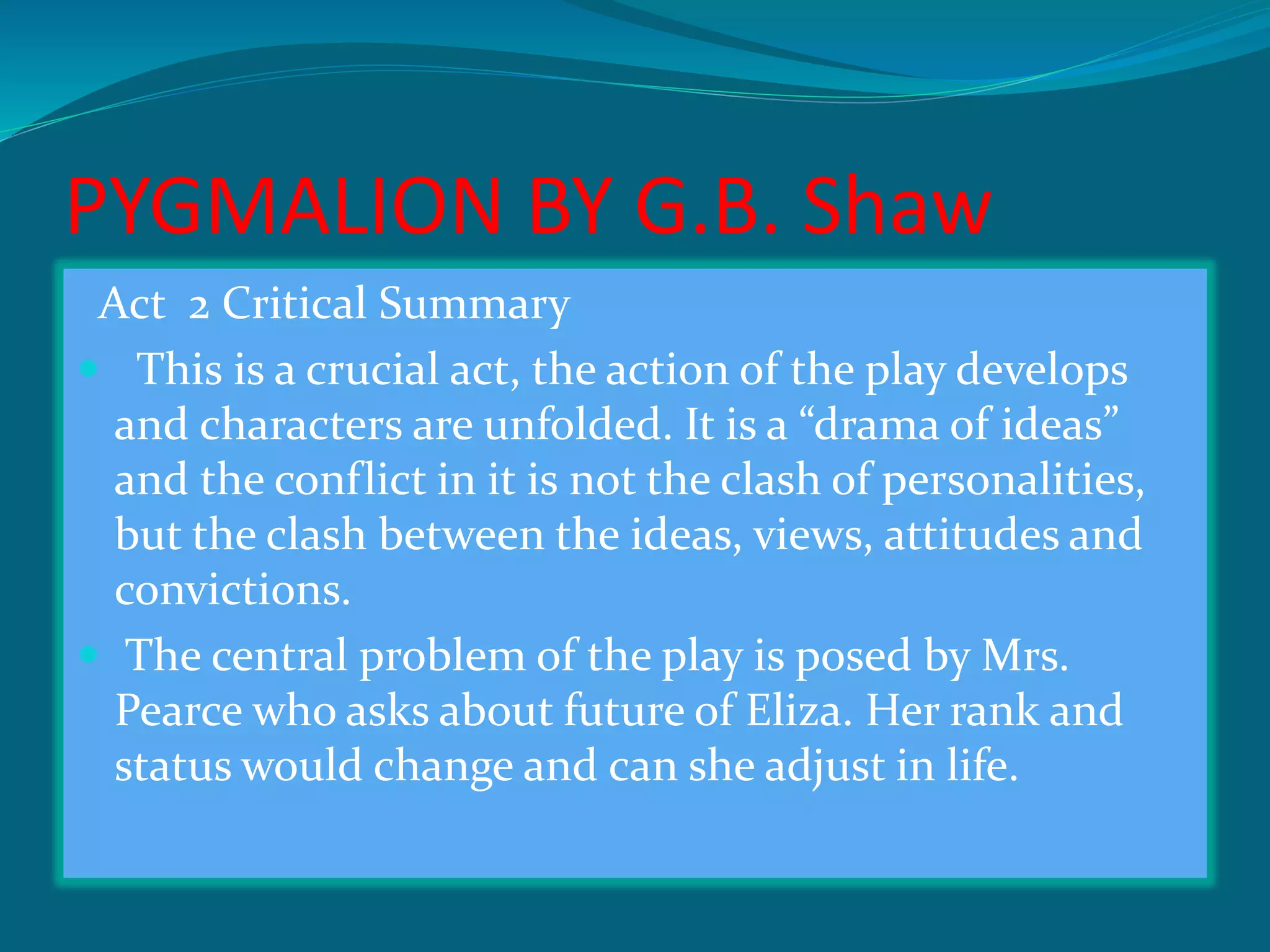 Pygmalion by g b shaw | PPTX