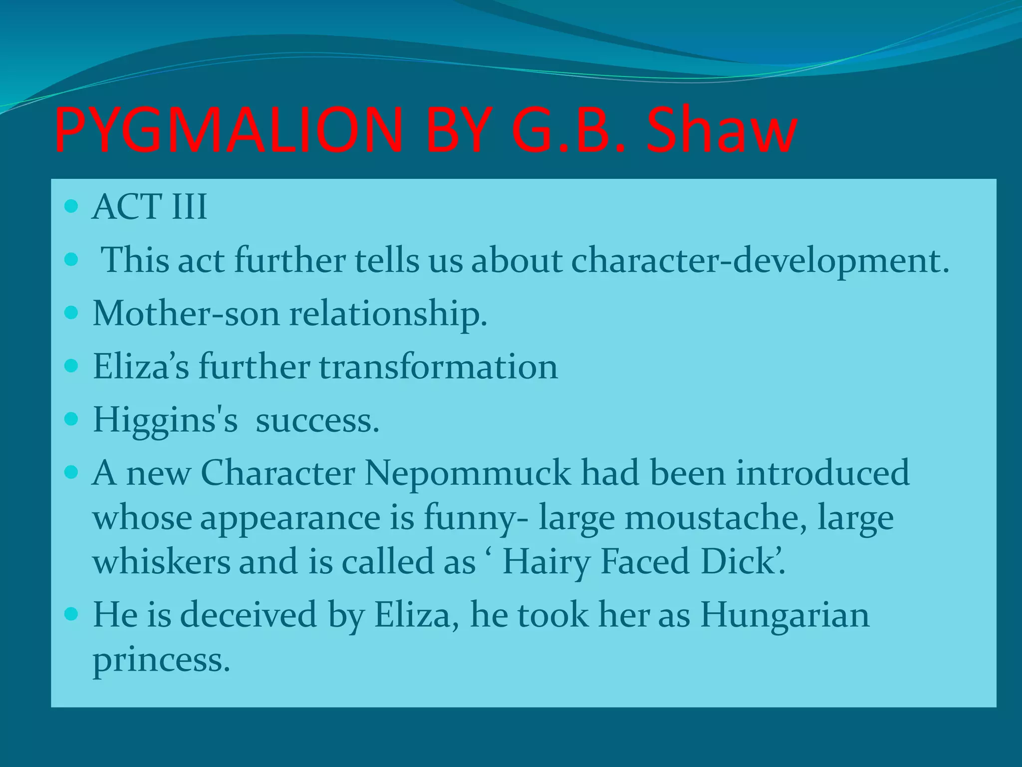 Pygmalion by g b shaw | PPTX