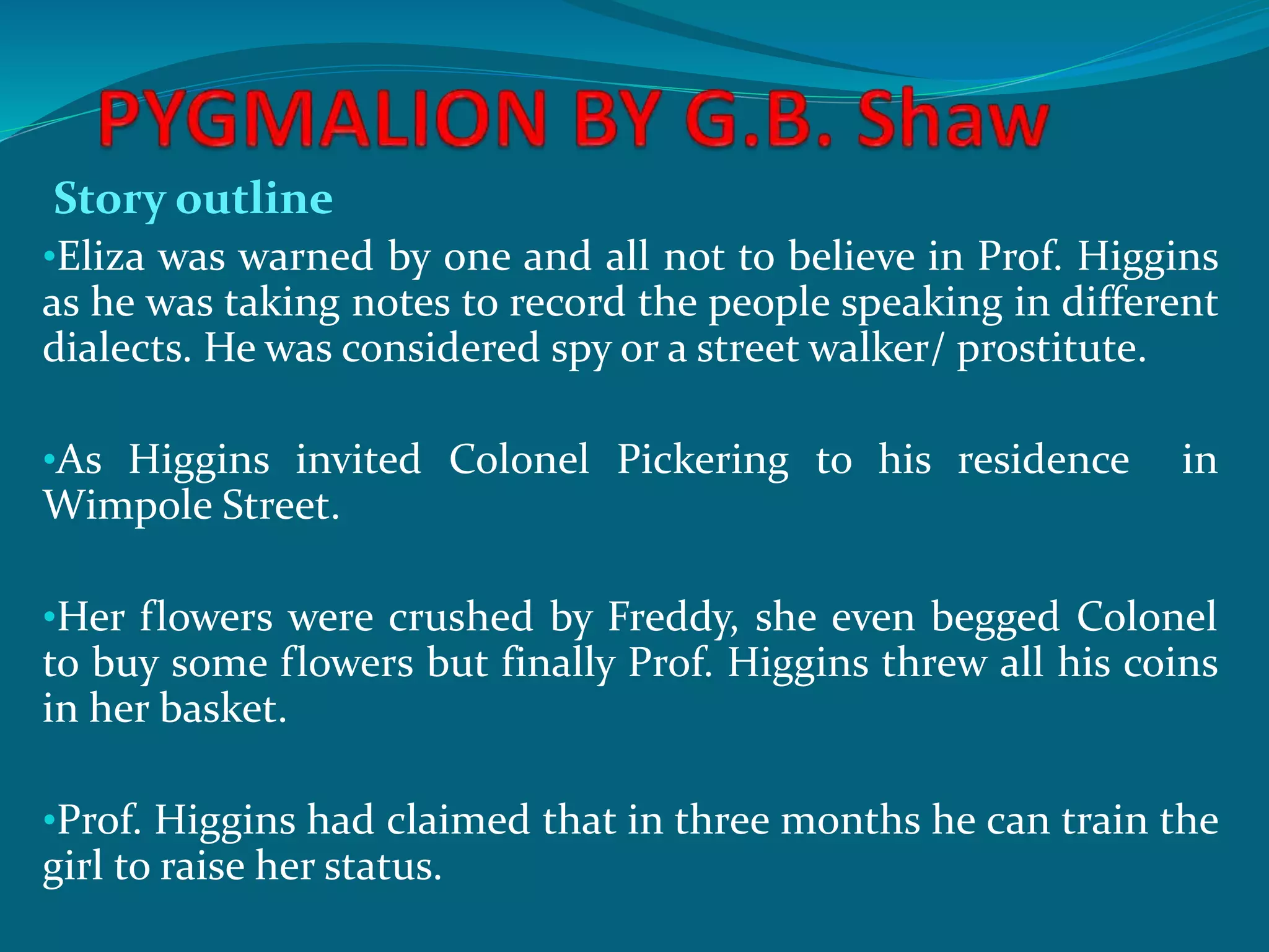 Pygmalion by g b shaw | PPTX
