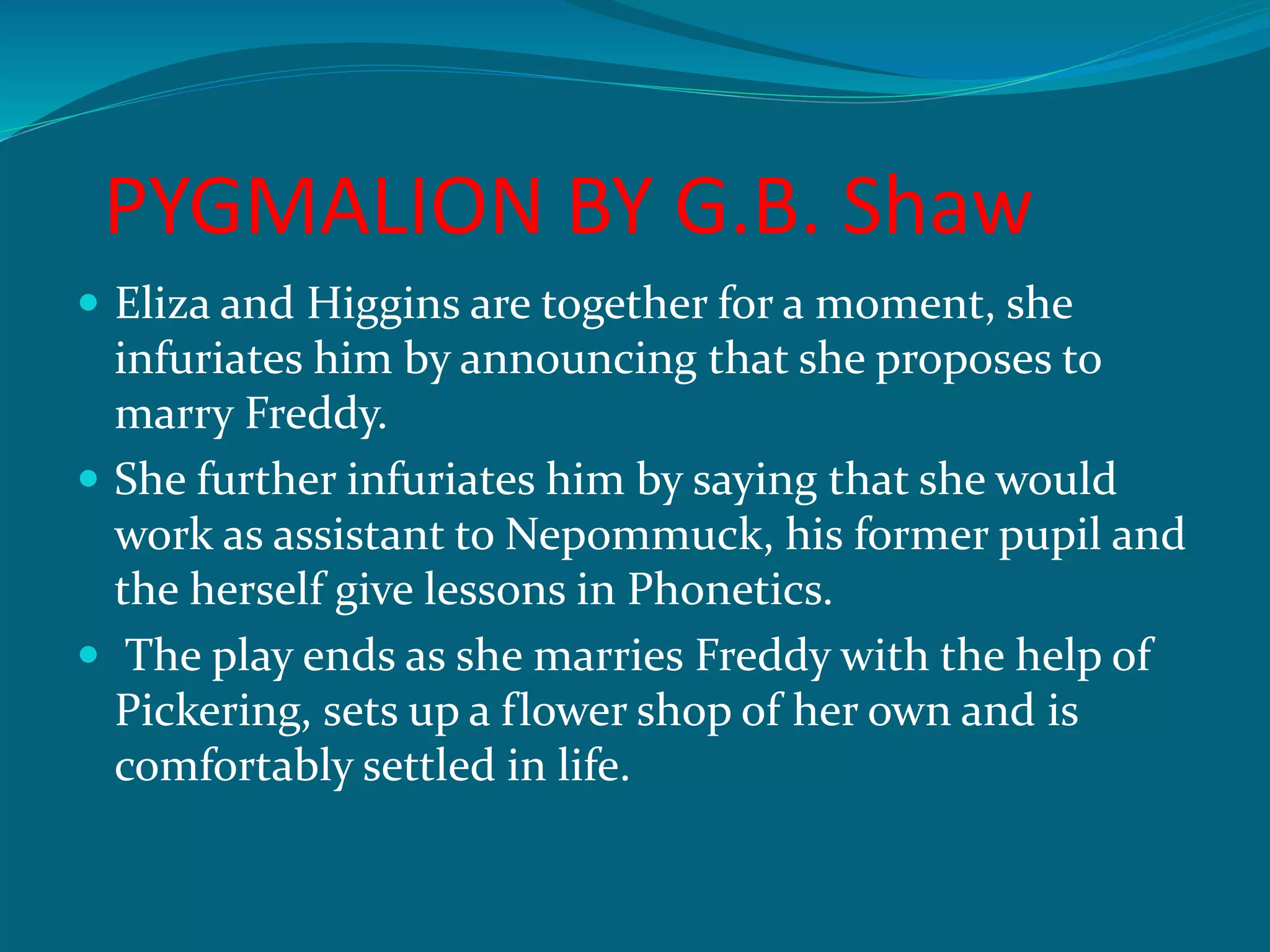 Pygmalion by g b shaw | PPTX