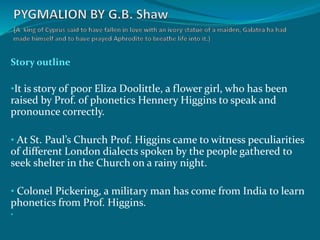 Pygmalion by g b shaw | PPTX