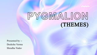 Pygmalion - the play(Communication).pptx