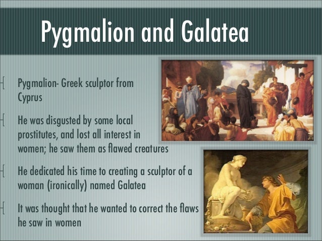 Pygmalion