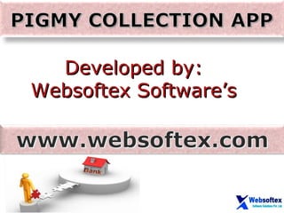 Pygmy meaning, pygmy account, pigmy software, pigmy collection, pigmy ...