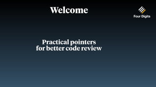 Practical pointers for better code review | PPT