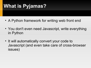 Front End Developers: Pyjamas | PPT