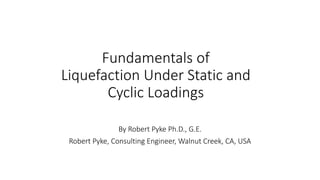 Pyke static and cyclic liquefaction - annotated | PPT