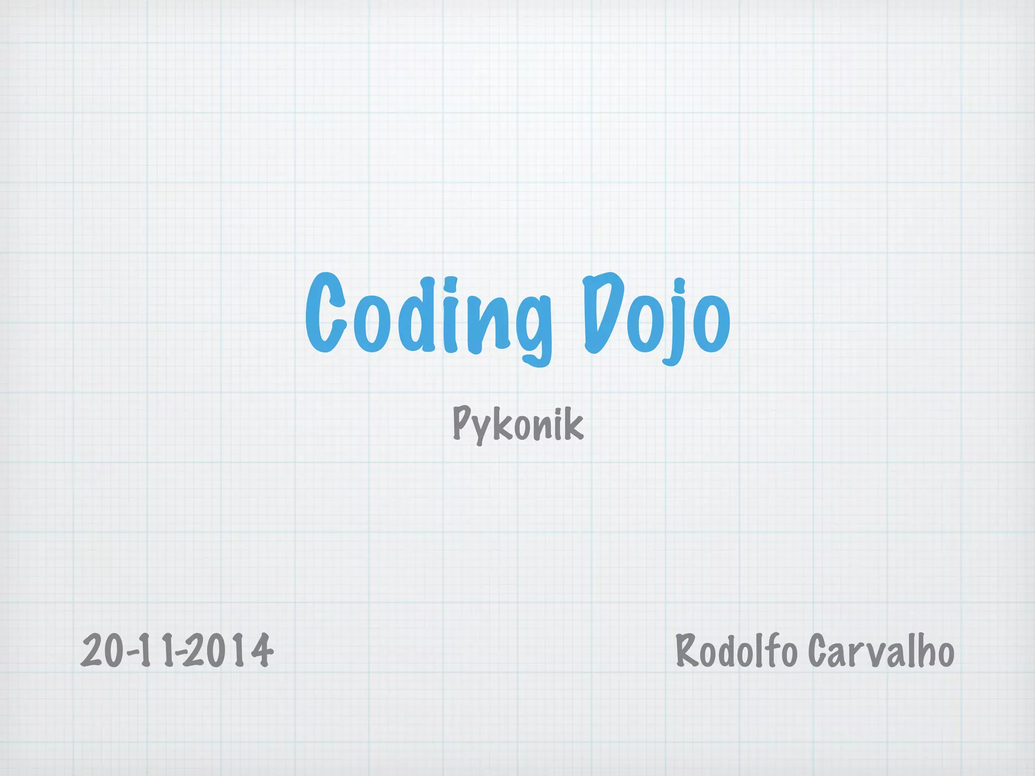 Pykonik Coding Dojo | PPT