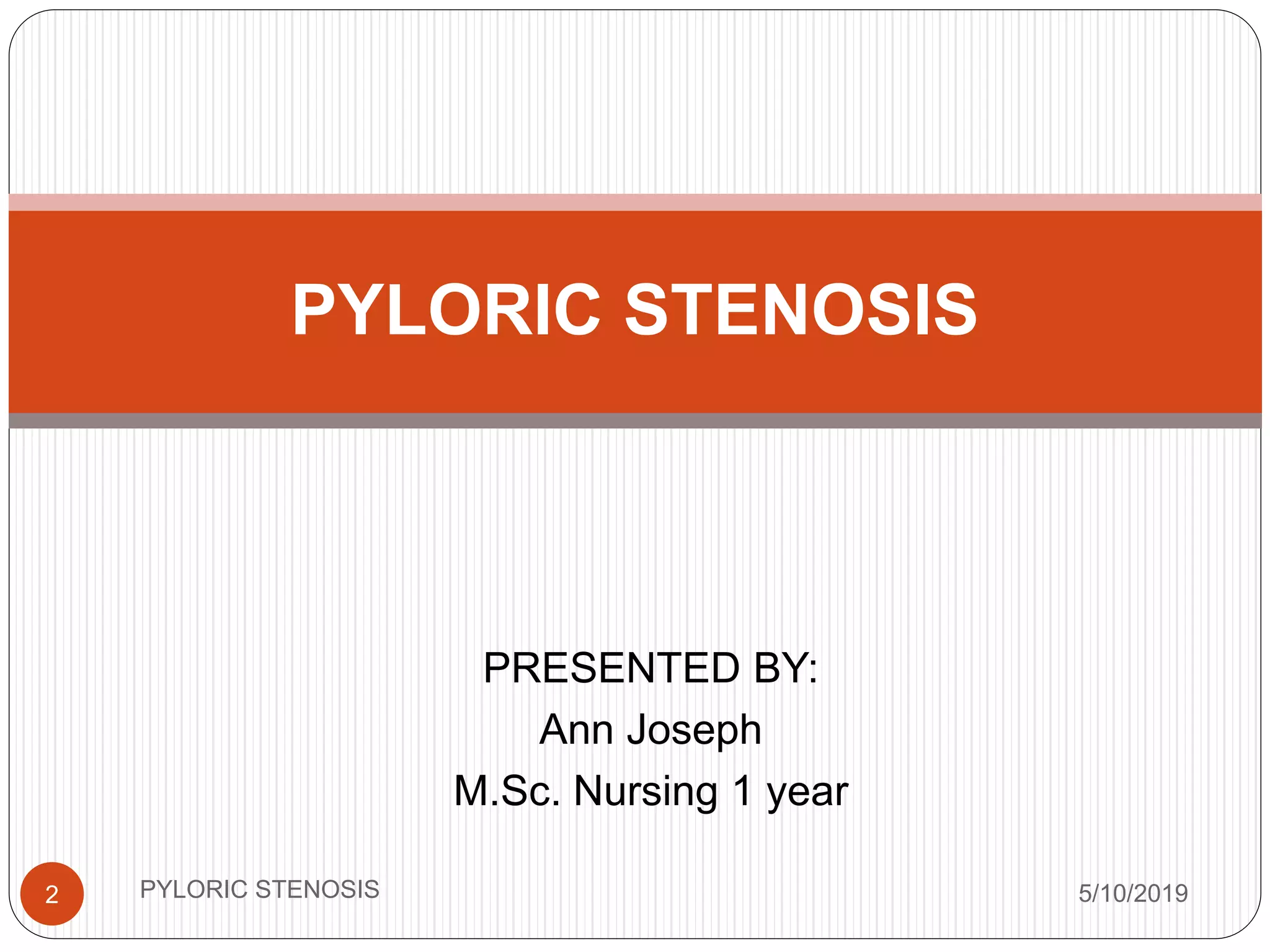 Pyloric stenosis | PPTX