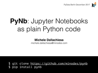 PyNb: Jupyter Notebooks as plain Python code | PDF