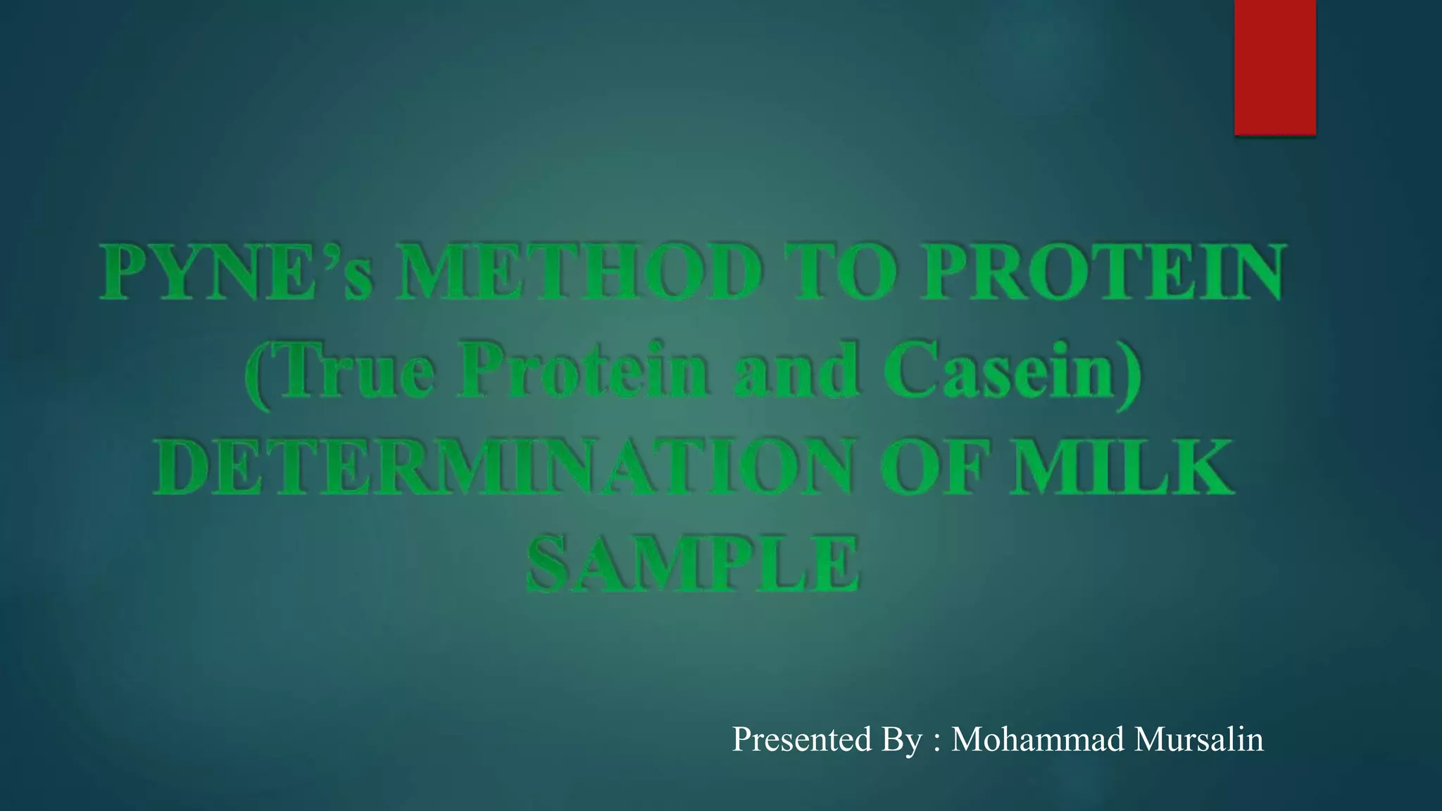 Pynes method for protein determination in milk sample | PPTX