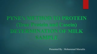 Pynes method for protein determination in milk sample | PPTX