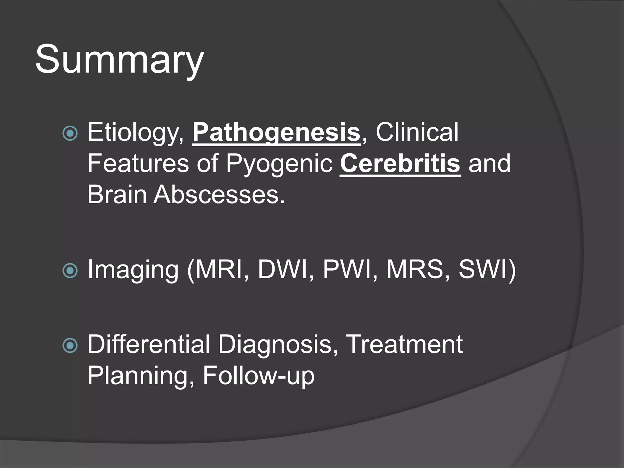 Magnetic resonance features of pyogenic brain abscesses and ...