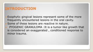 Pyogenic granuloma a case presentation | PPTX | Blood Disorders ...