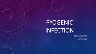 Pyogenic infection | PPTX