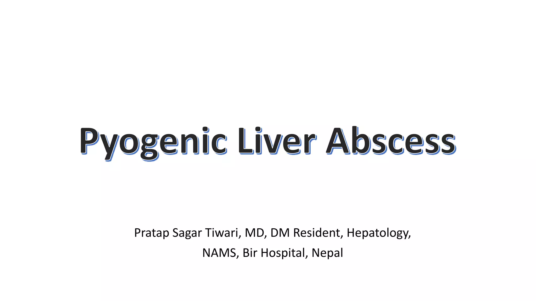 Pyogenic liver abscess | PPTX