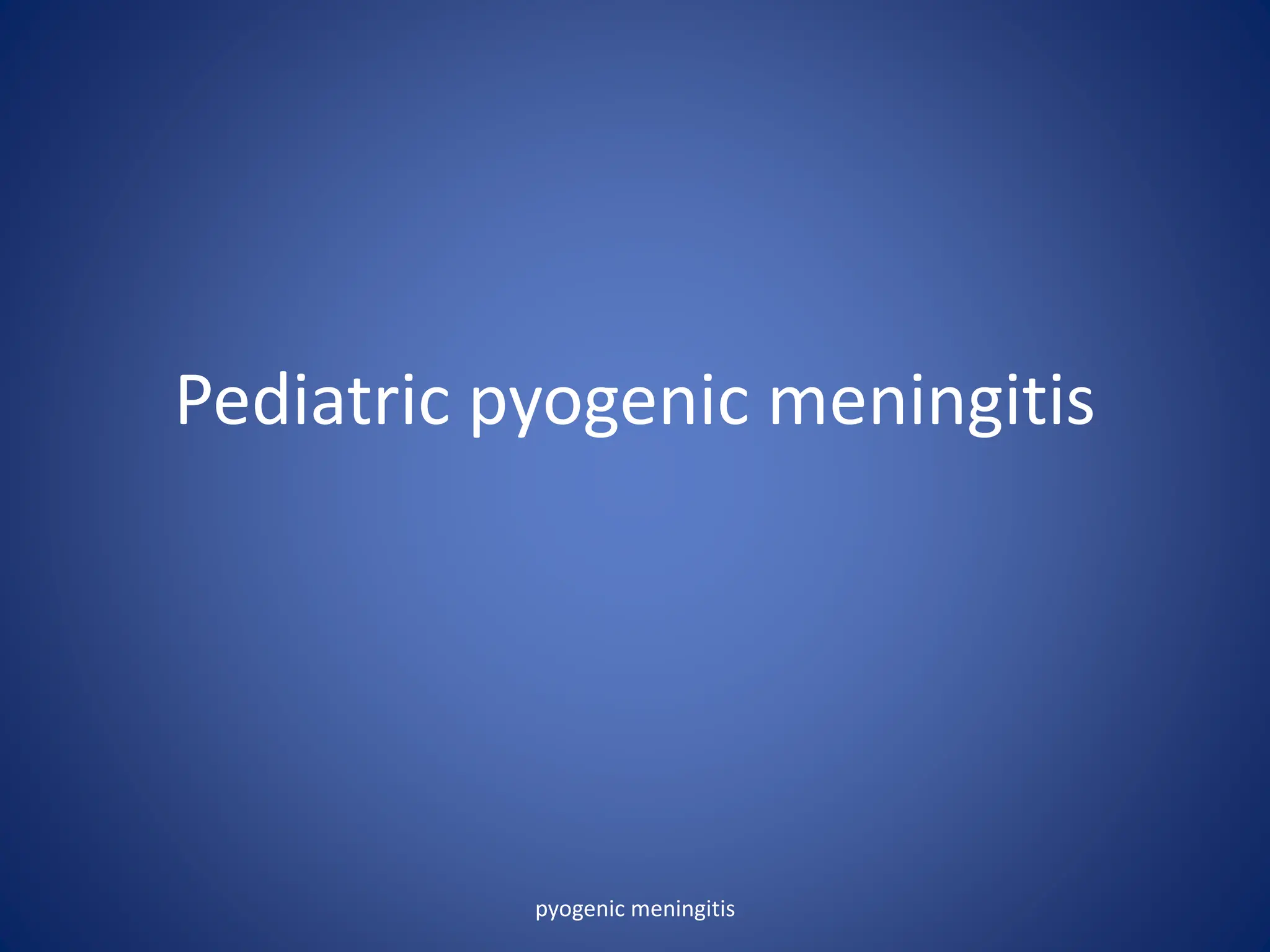 pyogenicmeningitis-150928174212-lva1-app6891.pdf