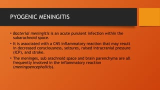 PYOGENIC MENINGITIS- CLINICAL FEATURES AND MANAGEMENT | PPTX ...