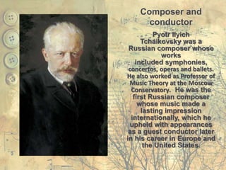 Pyotr ilyich tchaikovsky | PPTX
