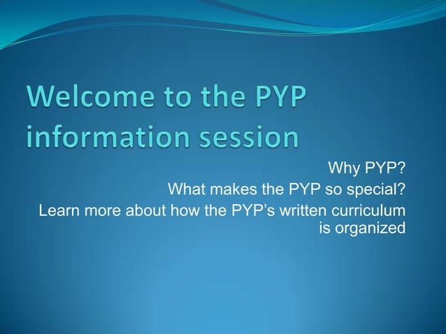 PYP Information Session | PPTX
