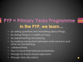 PYP in Kindergarten | PPT