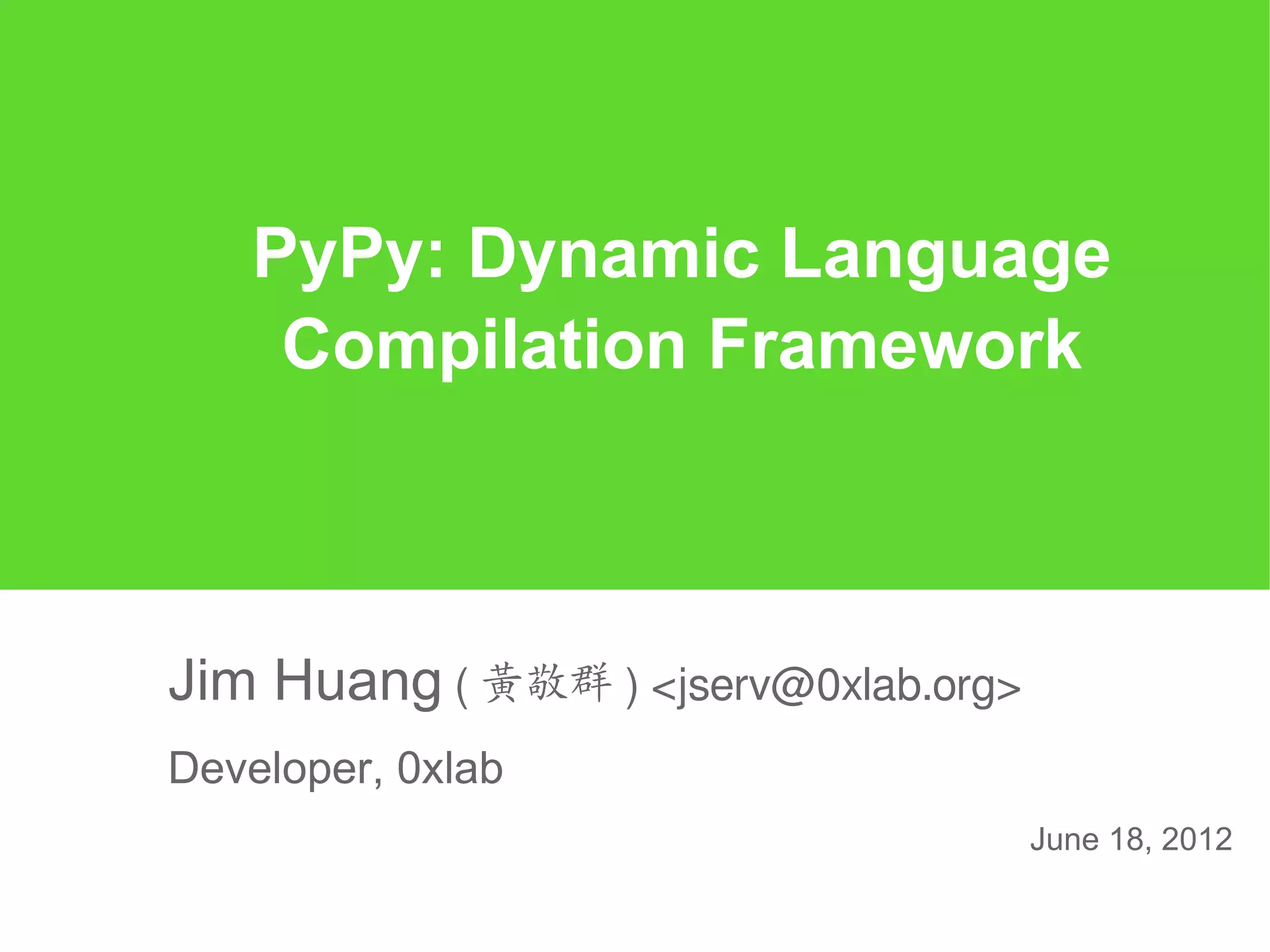 Pypy Dynamic Language Compilation Framework Ppt