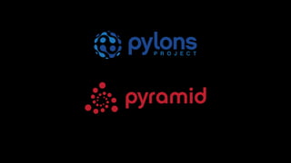 Pyramid and the Pylons Project in the wild | PPT