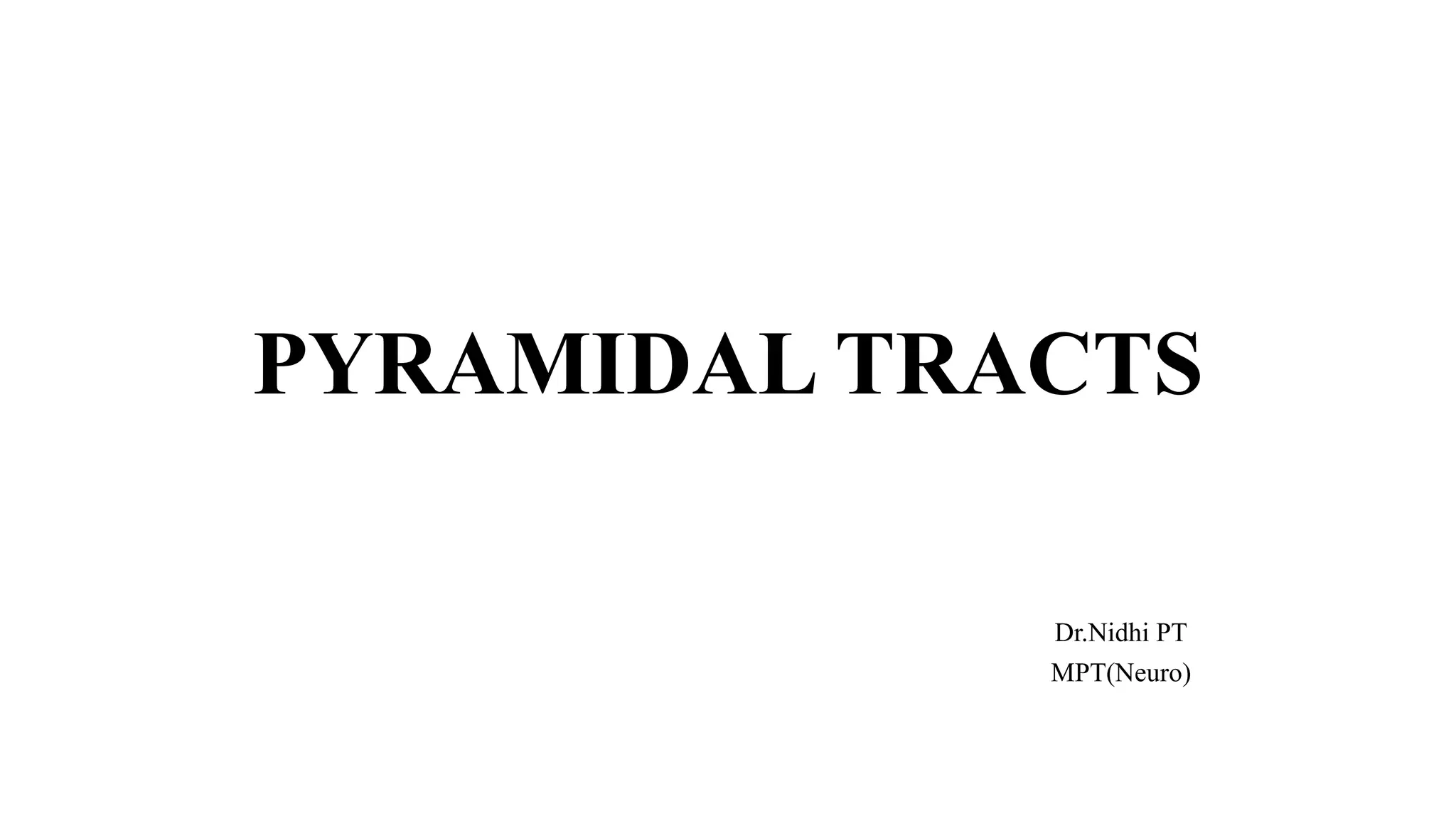 pyramidal tract -which include corticosinal and corticobulbar tract | PPTX