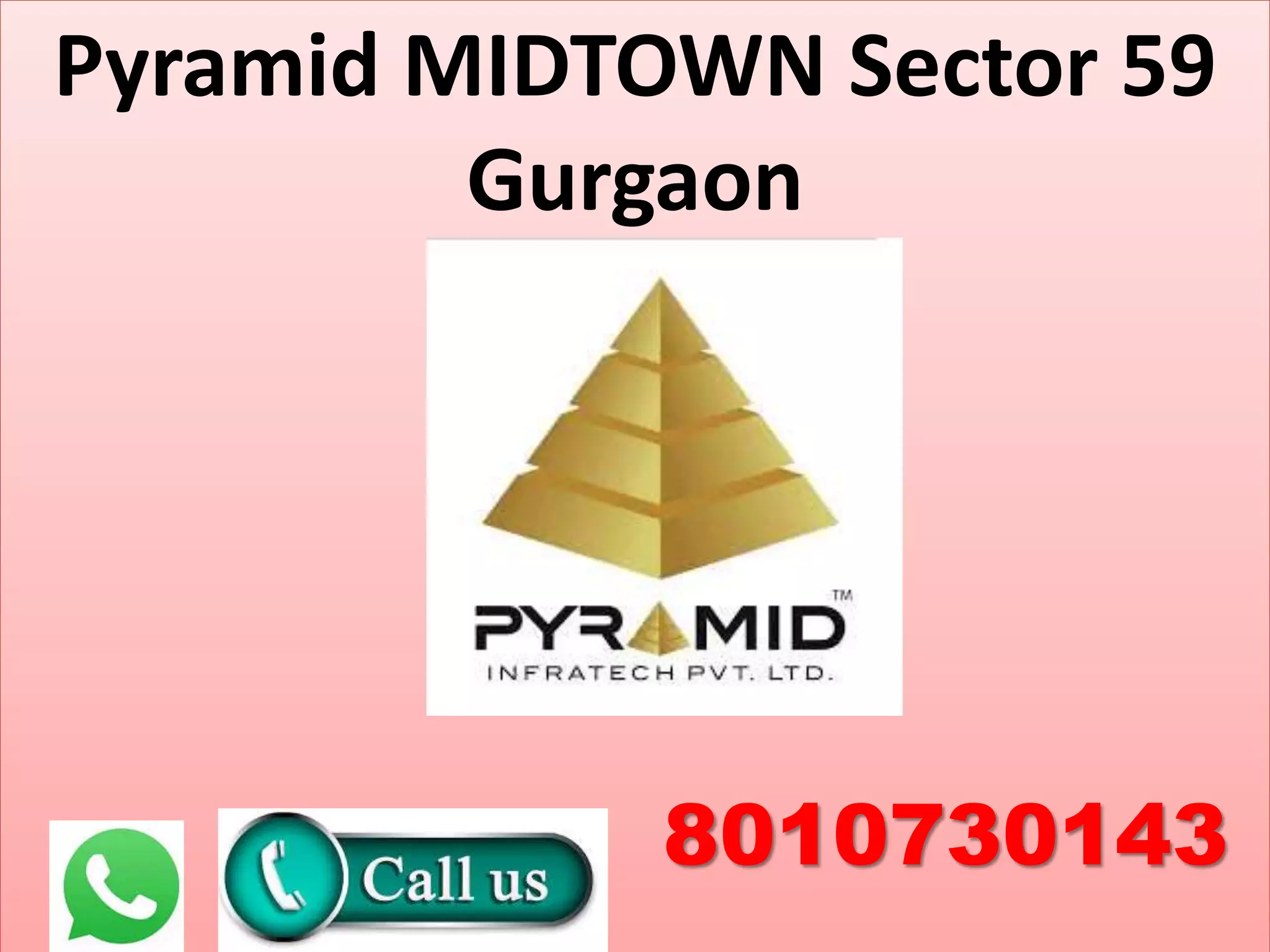 Pyramid MIDTOWN Sector 59 Gurgaon 8010730143 | PPT