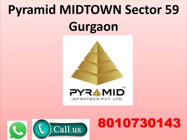 Pyramid MIDTOWN Sector 59 Gurgaon 8010730143 | PPT
