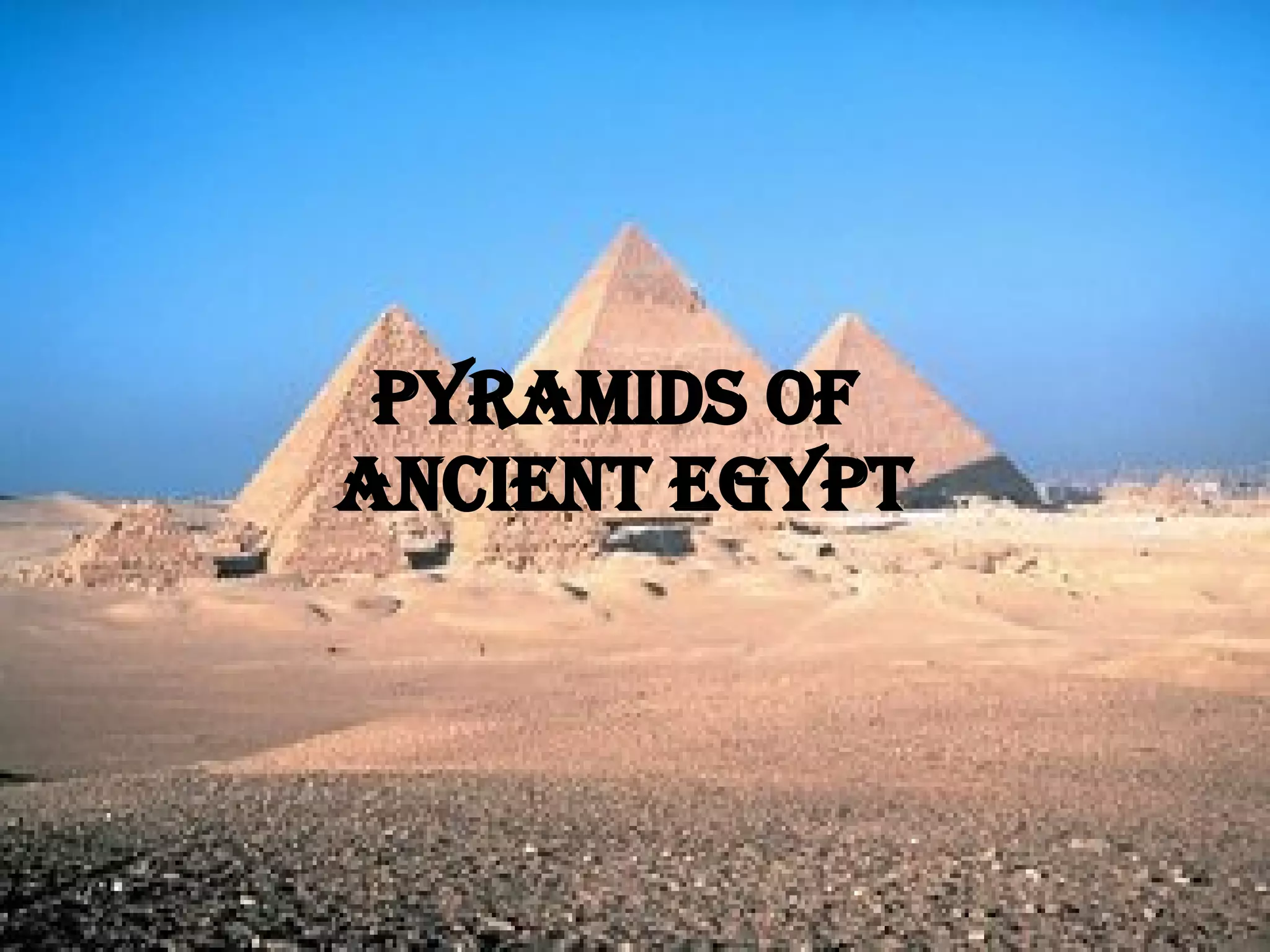 Pyramids Of Ancient Egypt | PPT