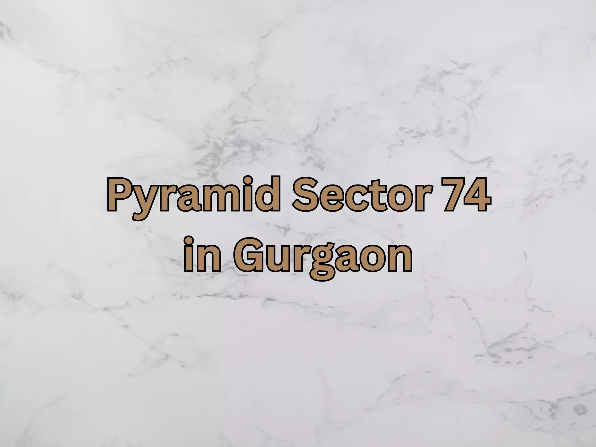 Pyramid Sector 74, Gurgaon.pdf