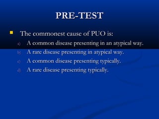 Pyrexia of unknown origin | PPT