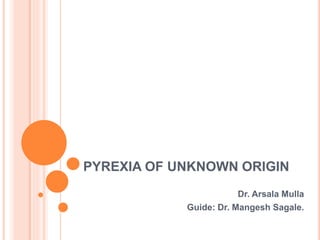 Pyrexia of unknown origin | PPTX