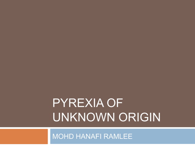 Pyrexia of unknown origin (puo) | PPTX | Infectious Diseases | Diseases ...