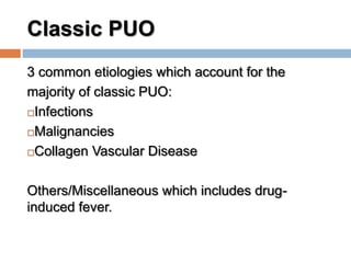 Pyrexia of unknown origin (puo) | PPTX