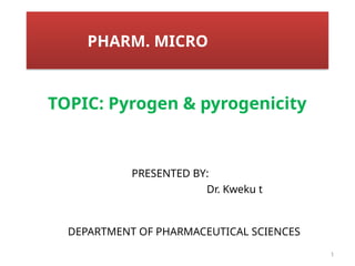 pyrogenandpyrogenicity, pyrogens 12.pptx