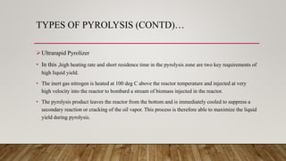 PYROLYSIS PROCESS- THERMOCHEMICAL METHOD | PPT