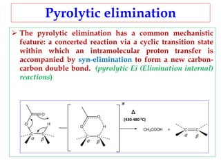 Pyrolytic elimination reaction | PPTX