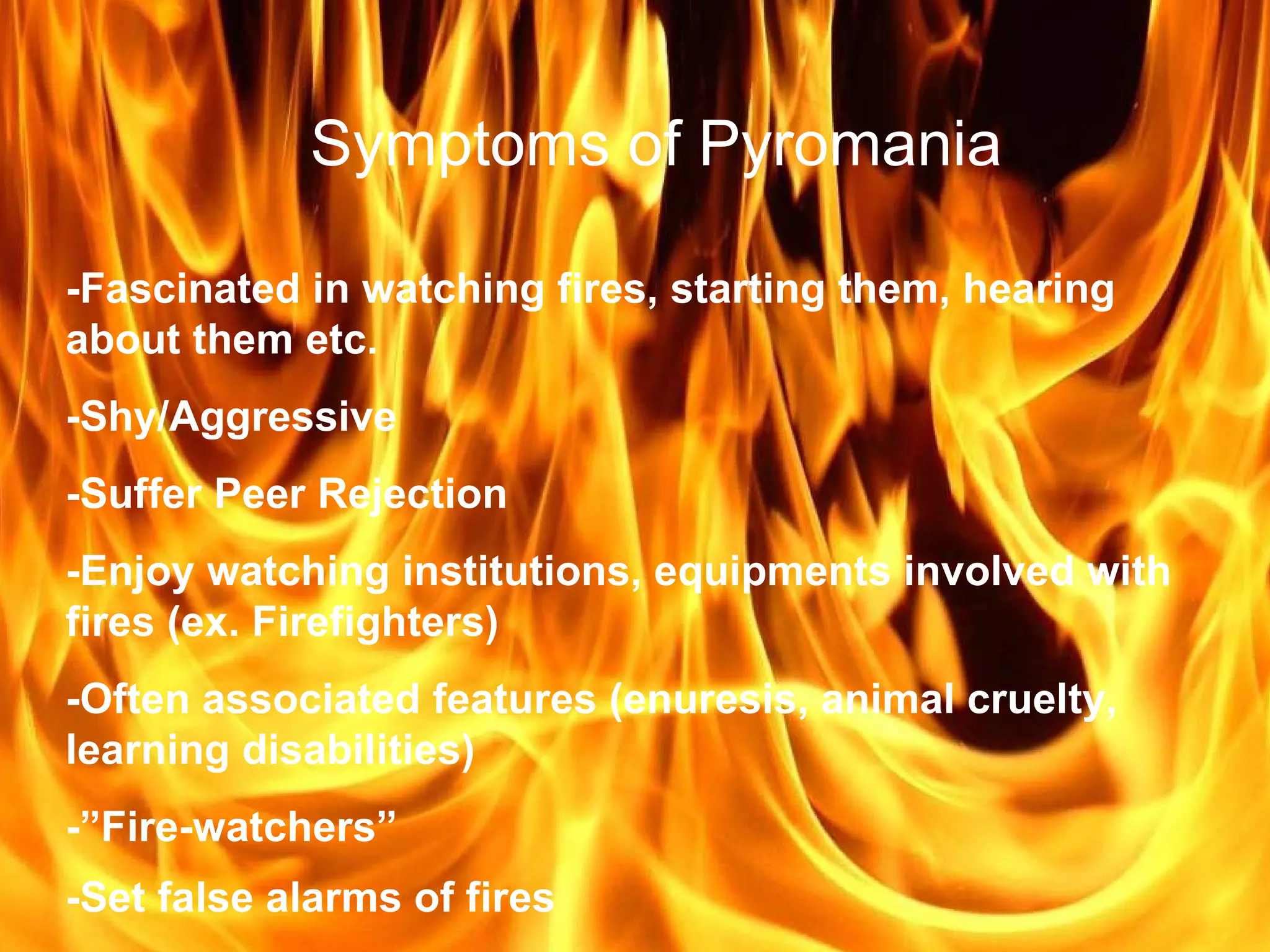 Pyromania Power Point | PPT